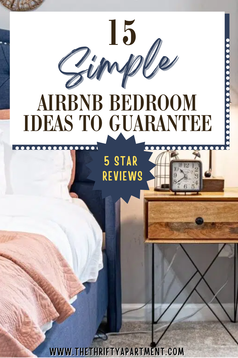 15 Simple Airbnb Bedroom Ideas to Guarantee 5 Star Reviews