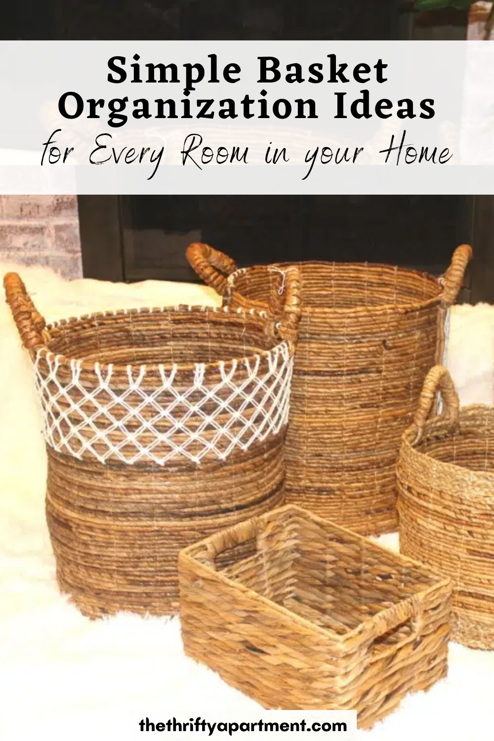 Simple Basket Organization Ideas for Every Room in your Home