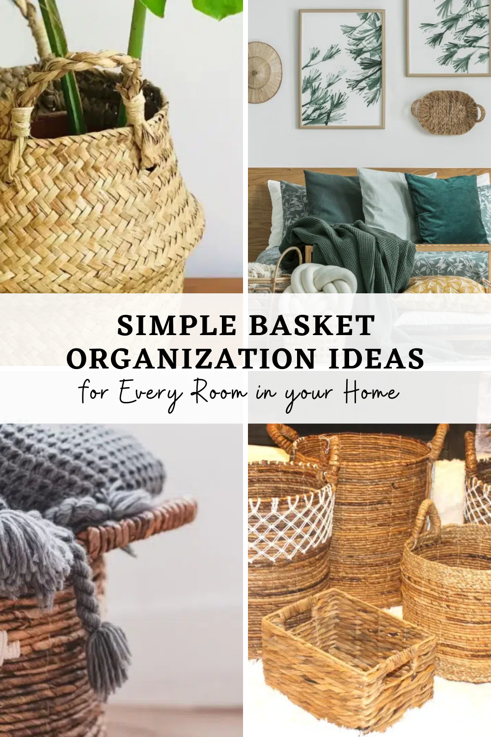 Simple Basket Organization Ideas for Every Room in your Home
