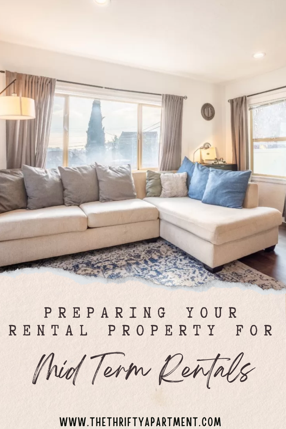 Preparing Your Rental Property for Mid Term Rentals