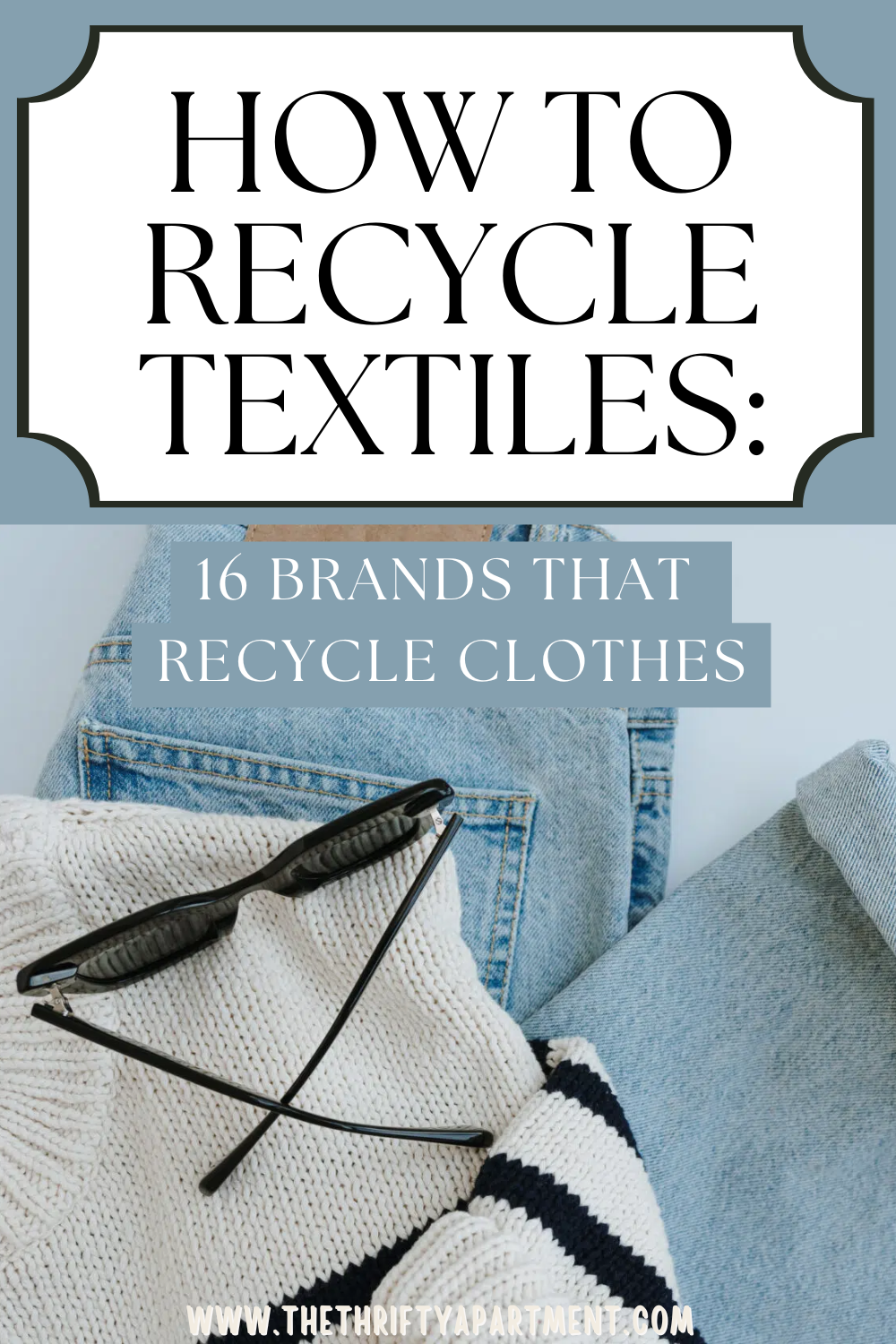 How to Recycle Textiles: 16 Brands That Recycle Clothes