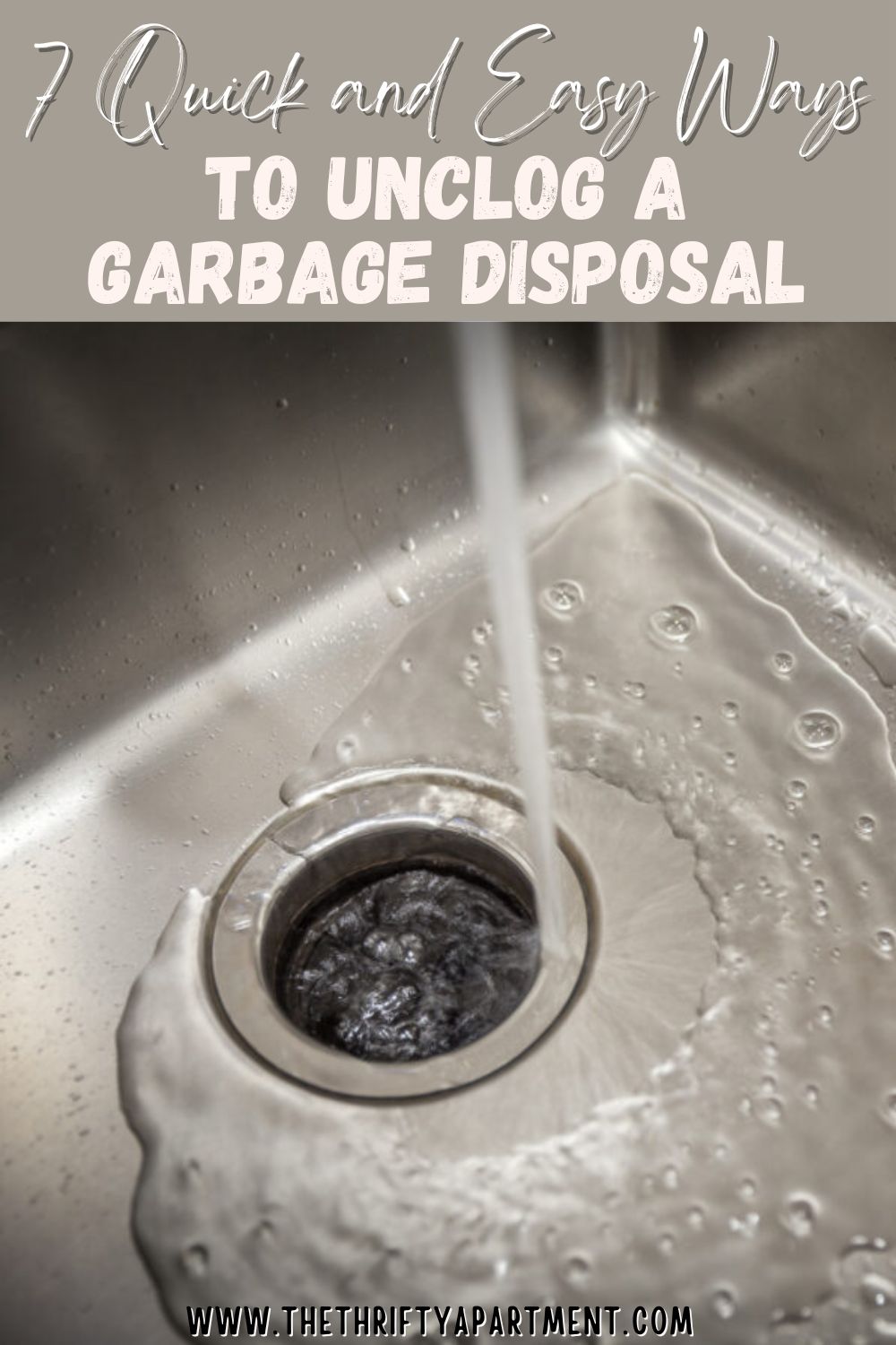 7 Quick and Easy Ways to Unclog a Garbage Disposal